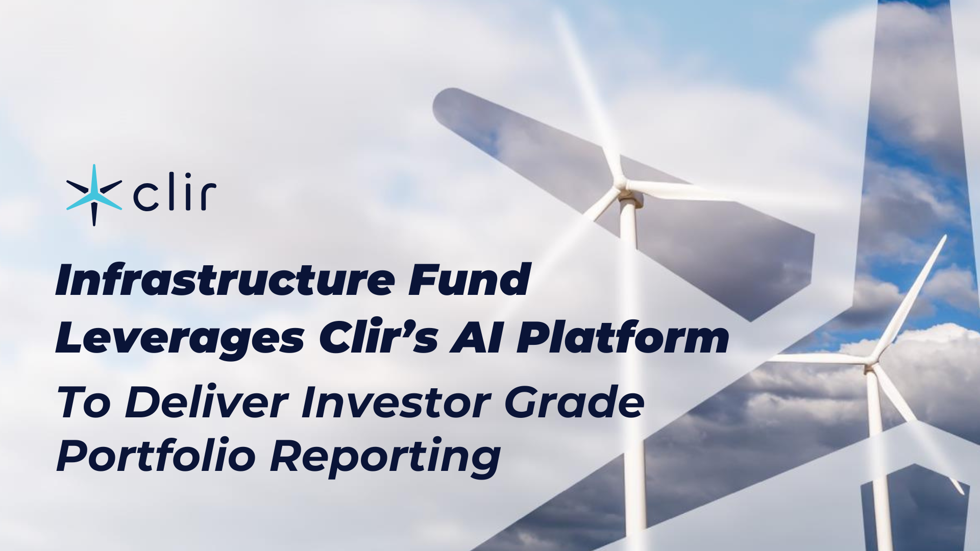 Infrastructure Fund Leverages Clir's AI Platform To Deliver Investor ...